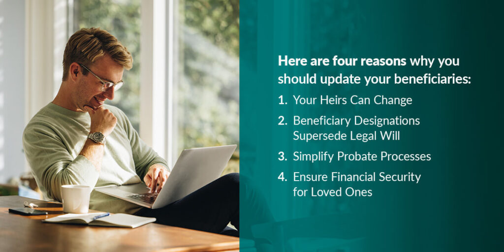 4 Reasons Why You Should Update Your Beneficiaries
